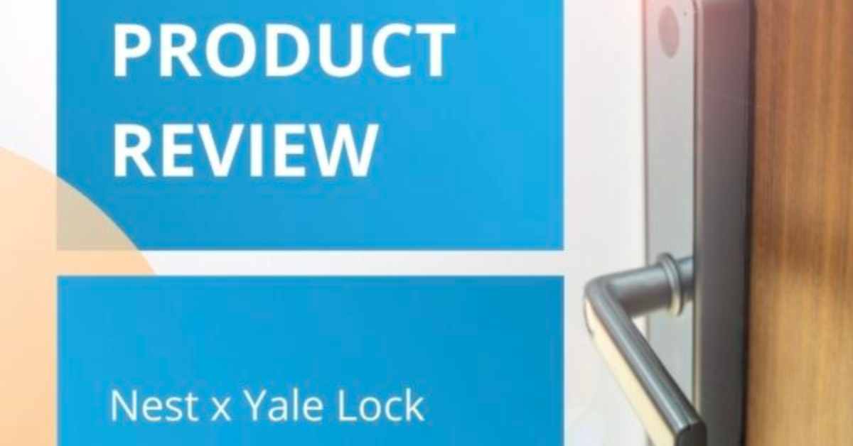 Nest x Yale Lock Review | Yale Smart Lock Review & Cost