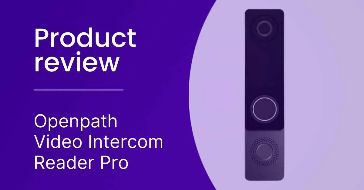 Openpath Video Intercom Reader Pro Review, Features & Cost