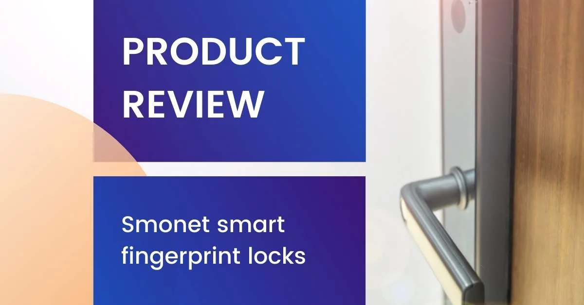 Smonet Smart Lock Review | Fingerprint Lock Features & Pricing