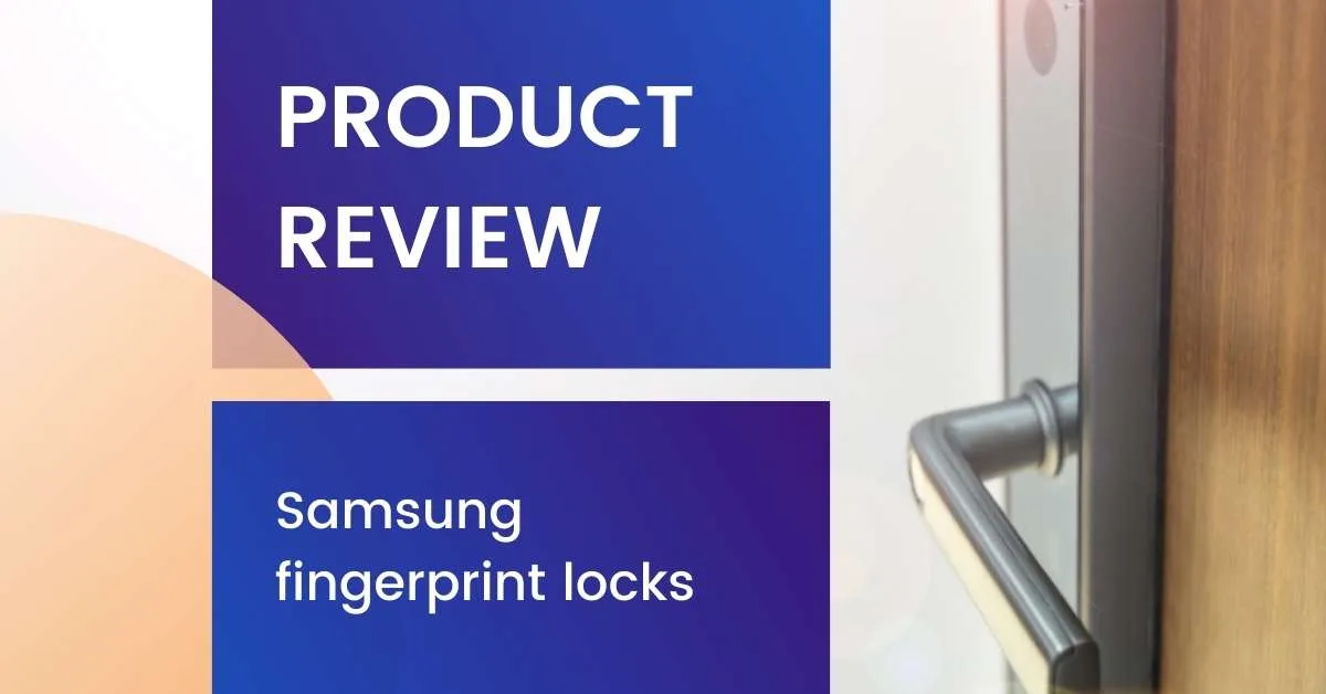 Samsung Fingerprint Lock Review | Digital Lock Cost & Alternatives