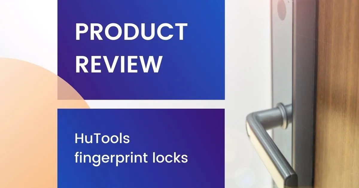 HuTools Lock Review | Fingerprint Lock Review, Cost, Alternatives