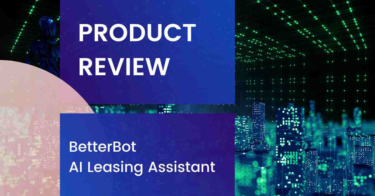 BetterBot AI Leasing Assistant Review | BetterBot Features & Price