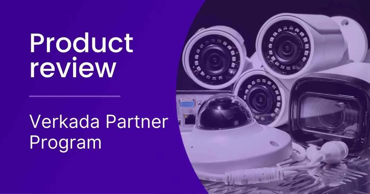 Verkada Partner Program Review: Levels, Features, & More