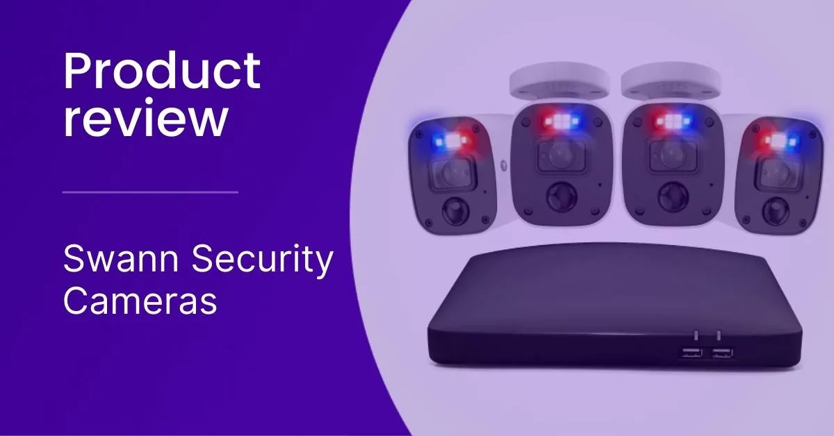 Swann Security Cameras Review: Features, Cost, Pros & Cons
